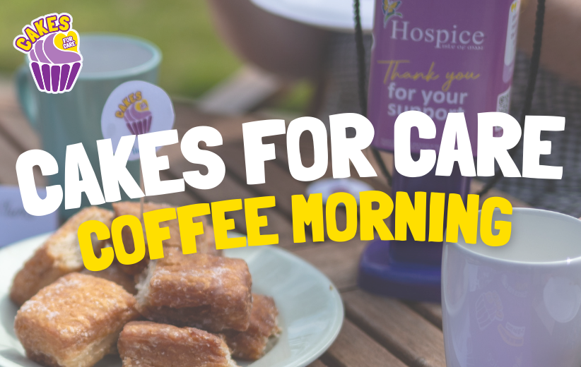 Cakes for Care Coffee Morning - Hospice Isle of Man